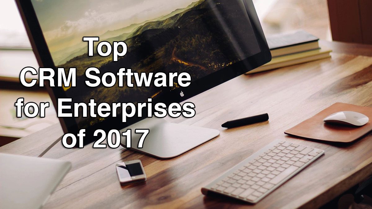 Top 15 CRM Software for Enterprises: Analysis of Leading Systems ...