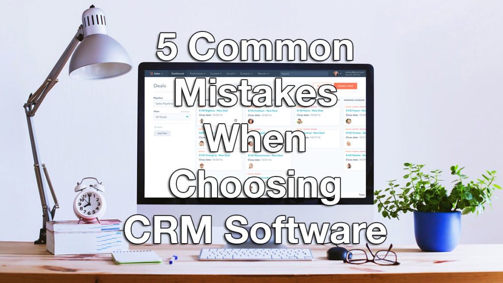 5 Common Mistakes When Choosing CRM Software - Financesonline.com