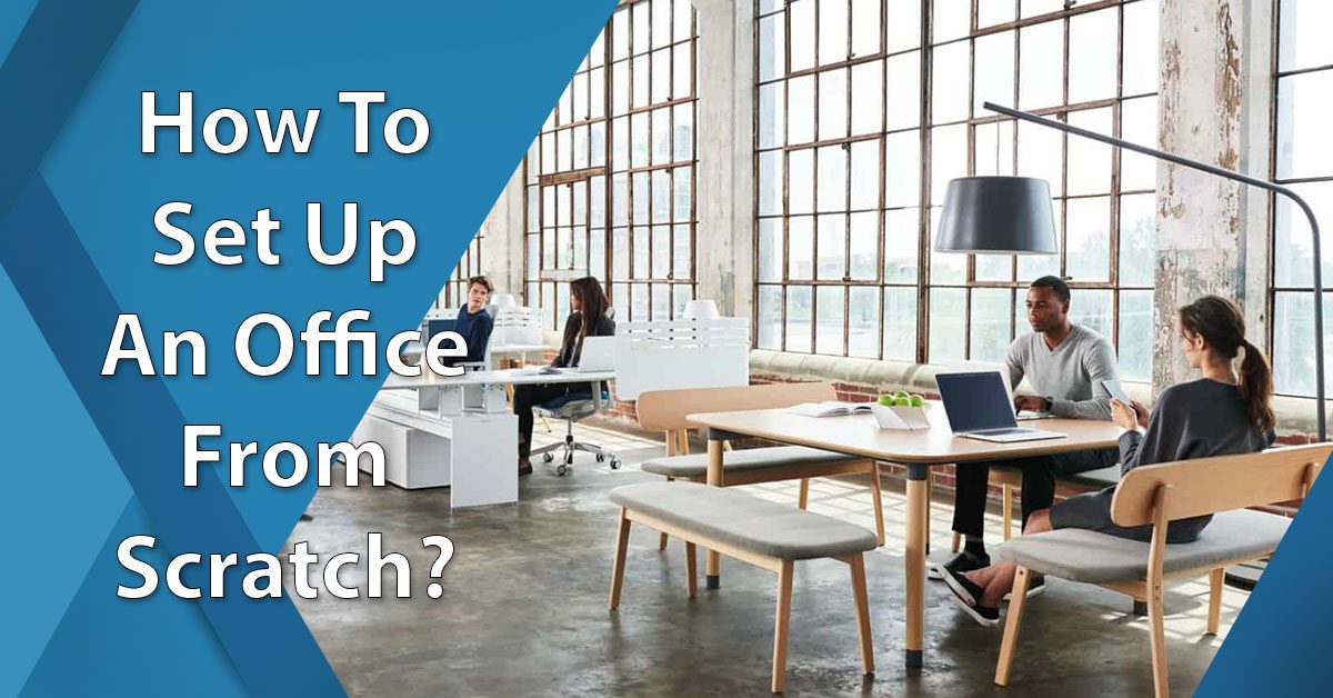 How to Set Up an Office from Scratch in 2024: 5 Easy Steps Checklist ...