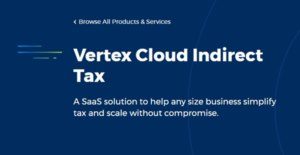 Vertex Cloud Indirect Tax Reviews: Pricing & Software Features 2024 ...