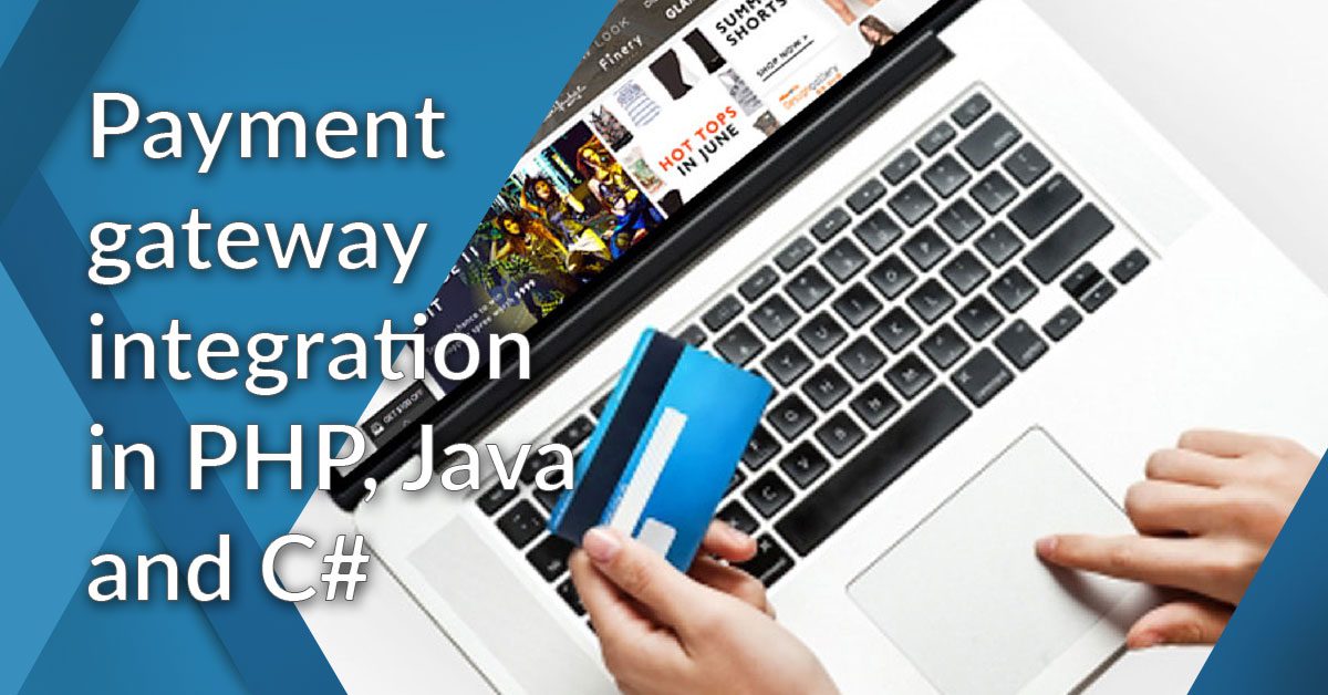 How to do payment gateway integration in PHP, Java and C# in 2024 ...