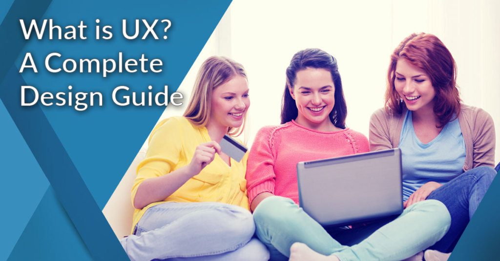 What Is UX? A Complete Design Guide on Principles & Best Practices ...