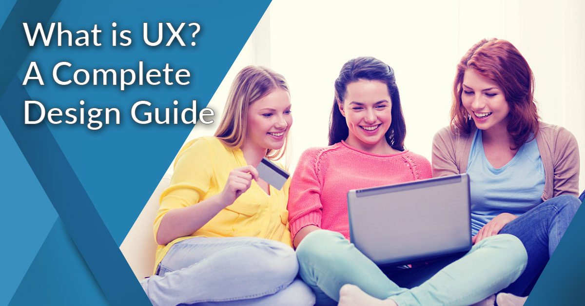 What Is UX? A Complete Design Guide on Principles & Best Practices ...
