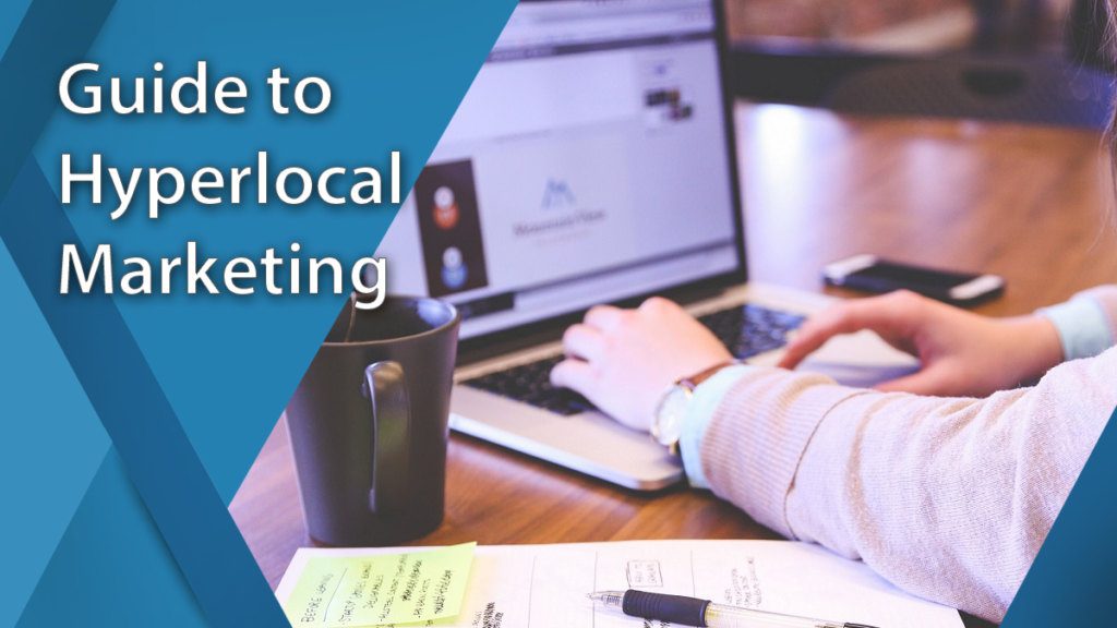 Hyperlocal Marketing Guide: Definition, Strategies & Tools ...