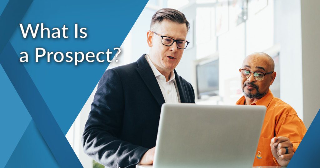 What Is a Prospect & How's It Different from a Lead and Opportunity in ...