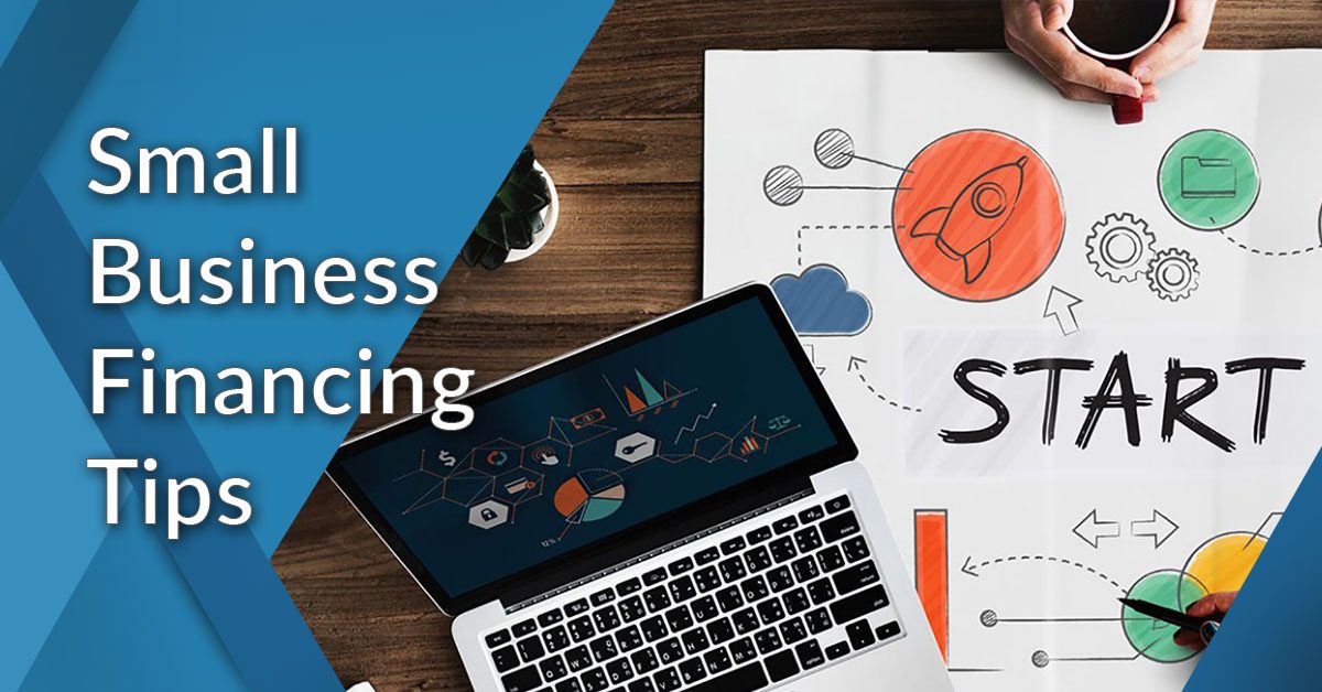 Small Business Financing Tips for Startups: 10 Methods To Get Funds ...
