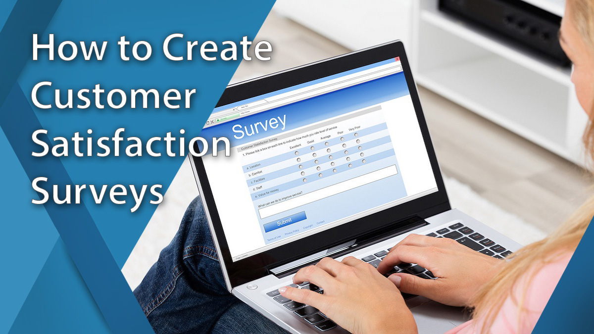 How to Create a Customer Satisfaction Survey - Financesonline.com