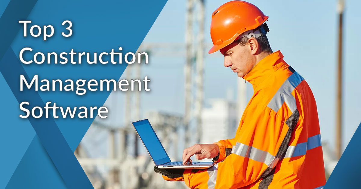 Top 3 Construction Management Software: Comparison of CoConstruct ...