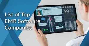 List of Top 30 EMR Software Companies for Electronic Medical Records in ...