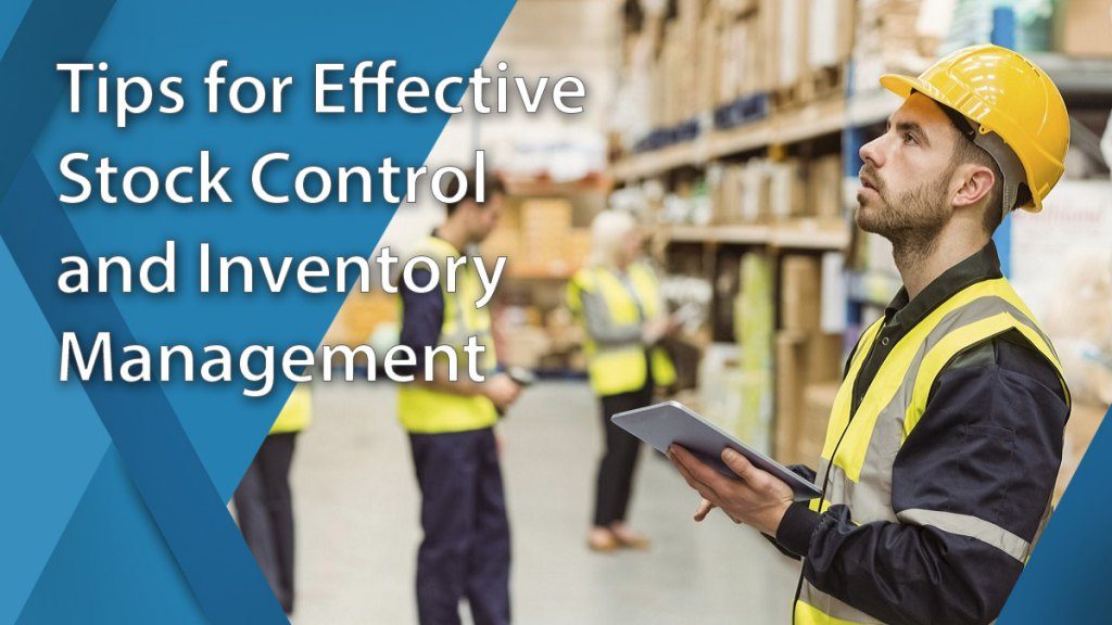 Tips For Effective Stock Control and Inventory Management in 2024 ...