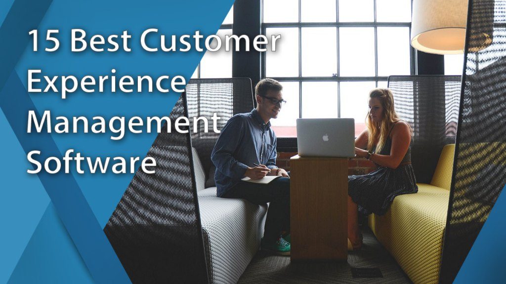 15 Best Customer Experience Management Software: Comparison of Leading ...