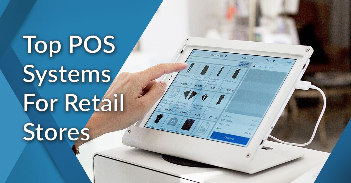 15 POS Systems for Retail Stores in 2024: What Is Best for Your ...