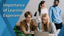 Importance of Learning Experience and How It Impacts Learner Engagement ...