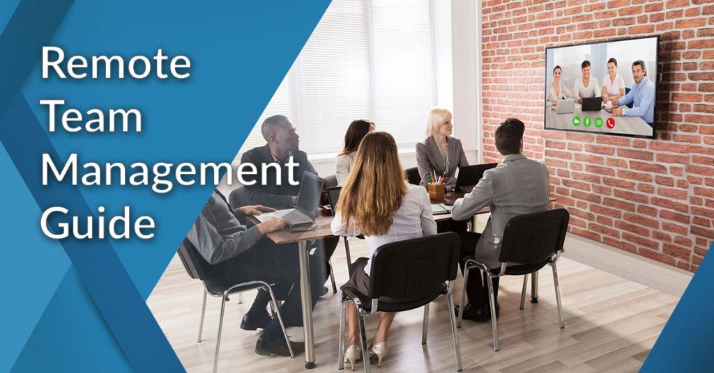 Remote Team Management Guide 2024: Tools to Improve Employee ...