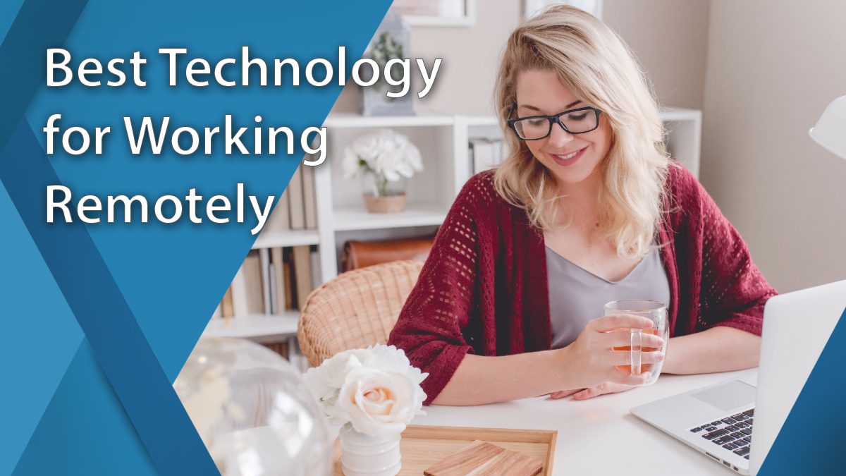 Best Technology for Working Remotely: Tips & Essential Solutions ...