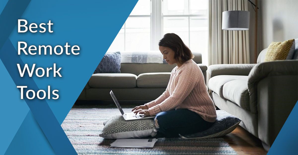 20 Best Remote Work Tools: Essentials for Working from Home ...