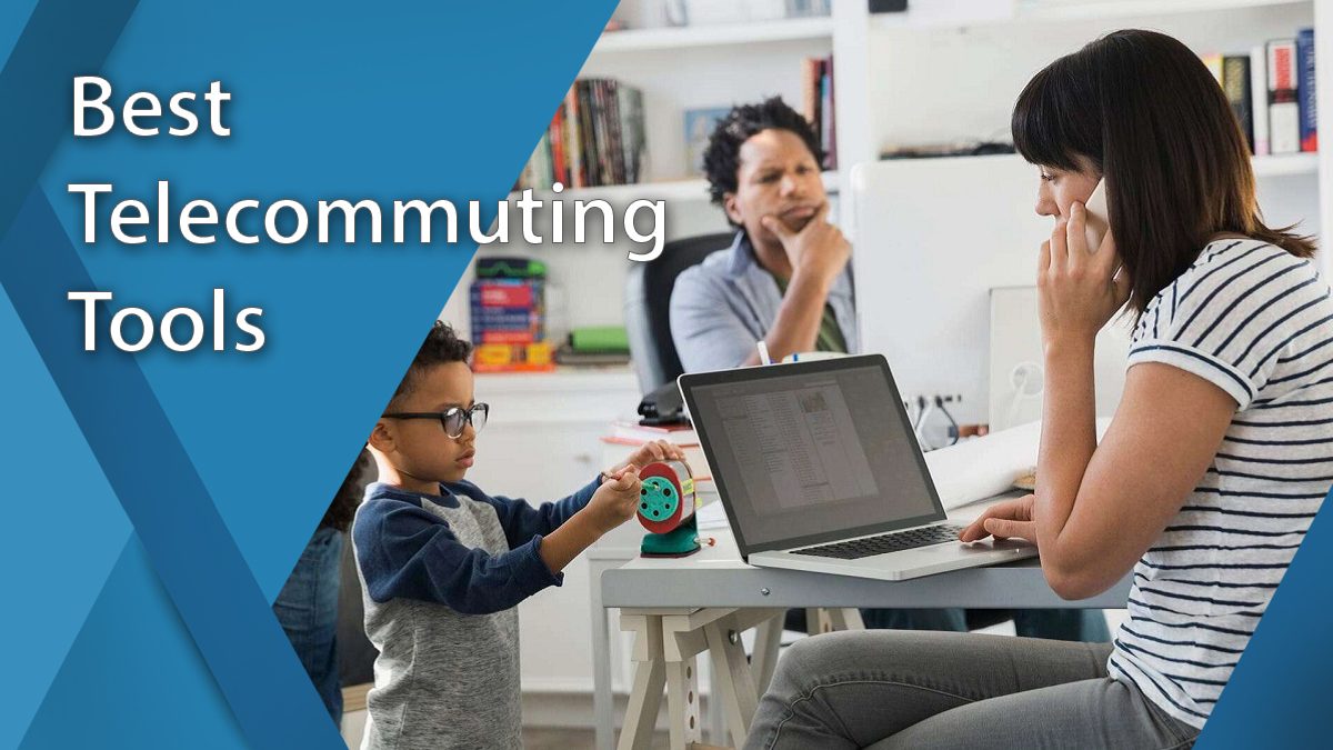 Best Telecommuting Tools: A Guide to Remote Work Essentials ...