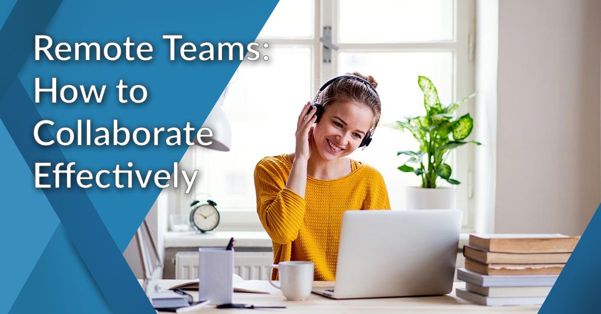 How to Collaborate Effectively If Your Team Is Remote - Financesonline.com