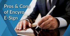Pros & Cons of Encyro E-Sign: Analysis of an E-Signature Software ...