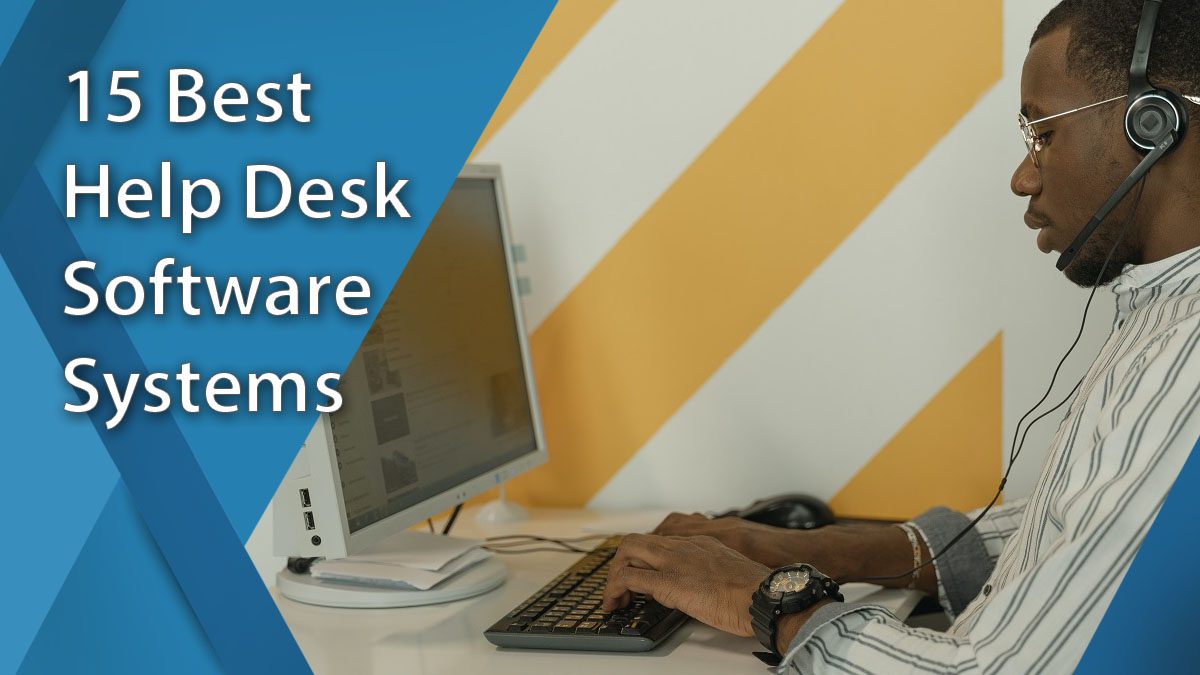 15 Best Help Desk Software Systems for Your Business - Financesonline.com