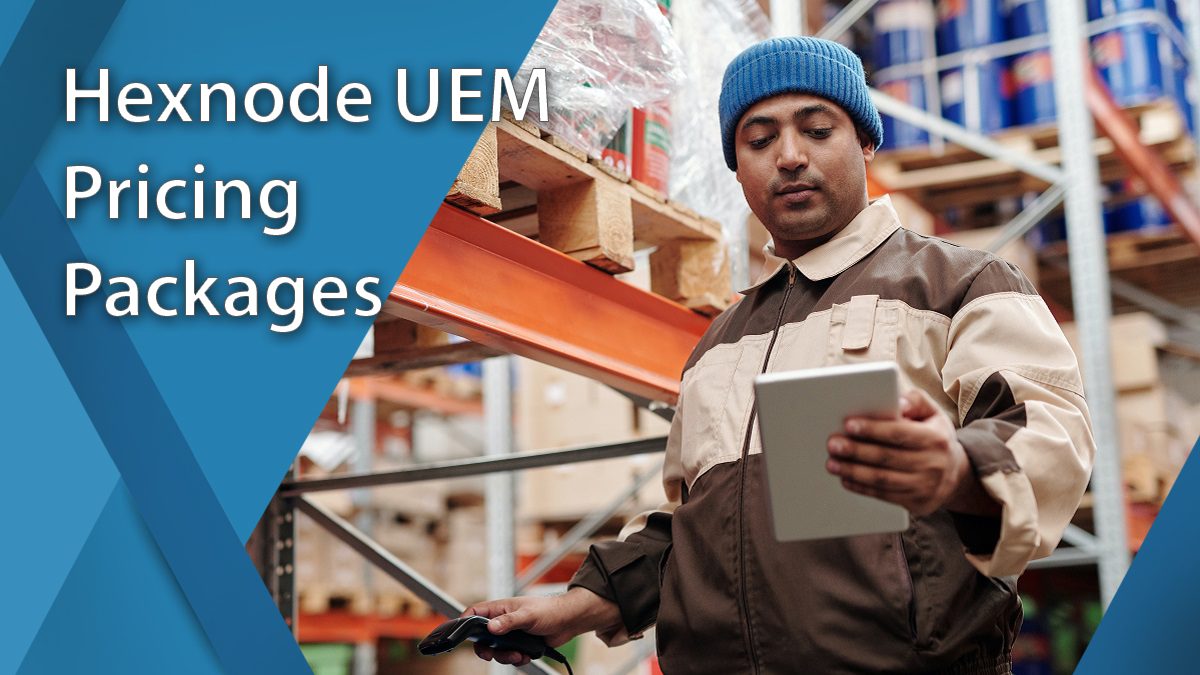 Hexnode UEM Pricing Packages: What's Included in the Subscription Plans ...