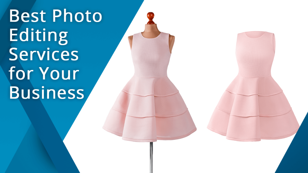 Top 7 Photo Editing Services for Your Business Promotion ...