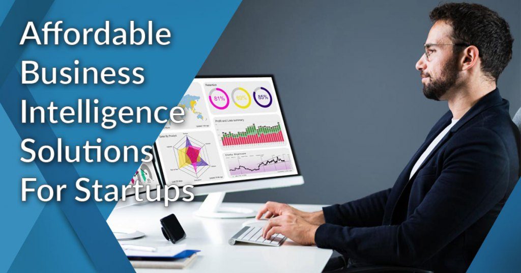 10 Affordable BI Solutions for Startup Companies in 2024 ...