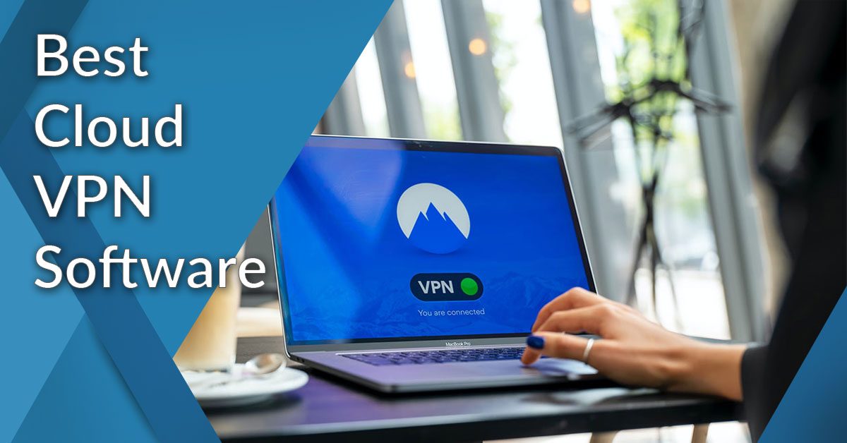 15 Leading Cloud VPN Software for 2024 - Financesonline.com