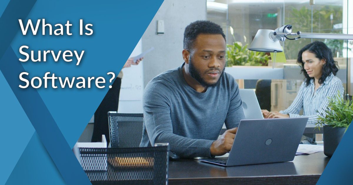 What Is Survey Software in 2024? A Comprehensive Guide to Benefits ...