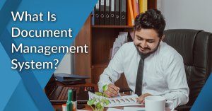 What Is A Document Management System? Analysis of Features, Benefits ...