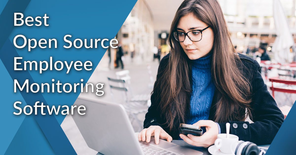 15 Best Open Source Employee Monitoring Software for 2024 ...