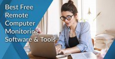 15 Best Free Remote Computer Monitoring Software and Tools in 2024 ...