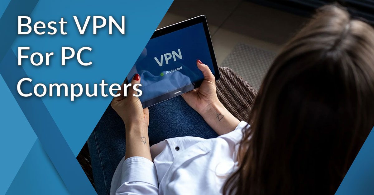 20 Best VPN for PC Computers in 2024 - Financesonline.com
