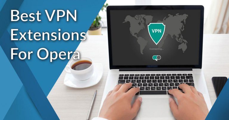 20 Best VPN Extensions for Opera in 2024 - Financesonline.com