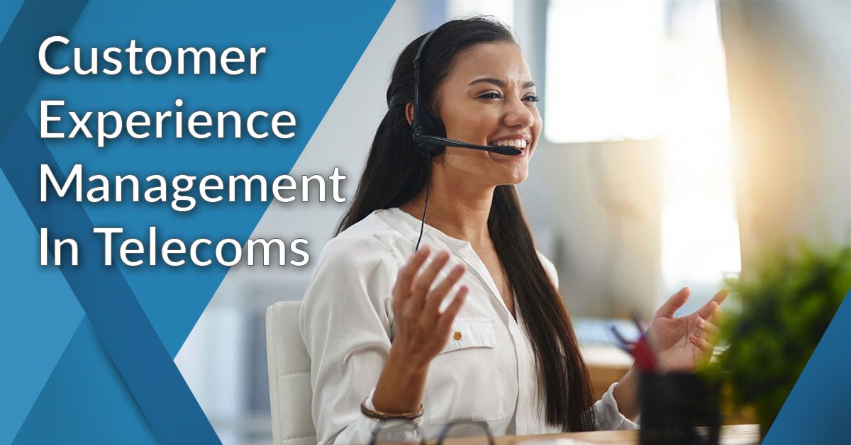 Customer Experience Management in Telecoms: Benefits, Costs ...