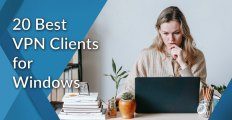 20 Best VPN Clients for Windows for 2024 - Financesonline.com