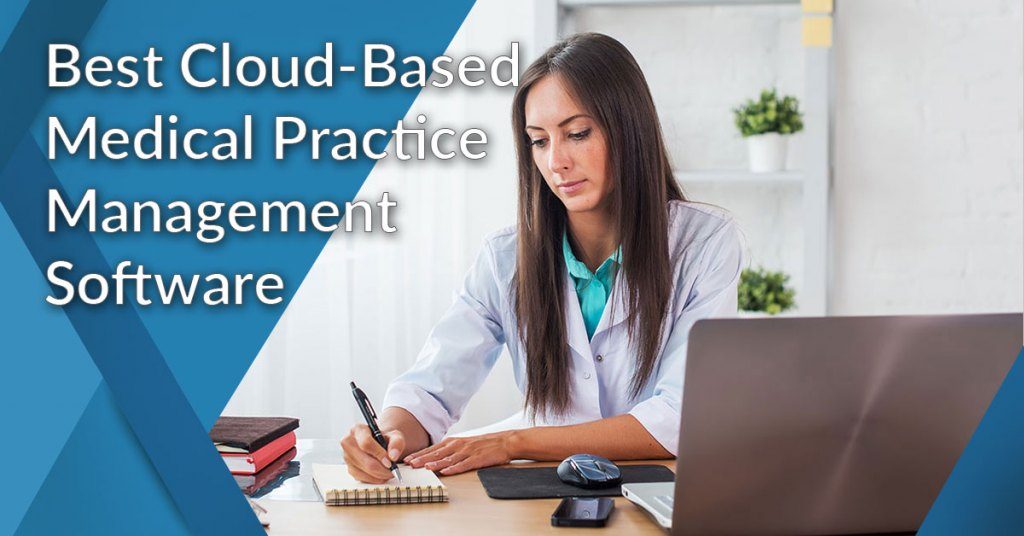 20 Best Cloud-Based Medical Practice Management Software in 2024 ...