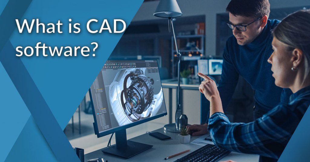 What Is CAD Software? Analysis of Features, Types, Benefits and Pricing ...