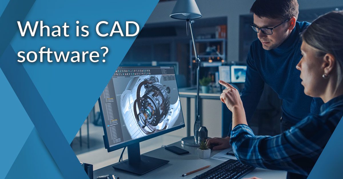 What Is CAD Software? Analysis of Features, Types, Benefits and Pricing ...
