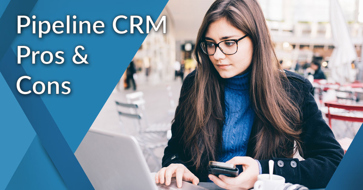 Pros & Cons of Pipeline CRM: Analysis of a Popular CRM Software ...