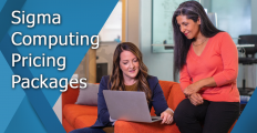 Sigma Computing Pricing Packages: What's Included in Its Quote-Based ...