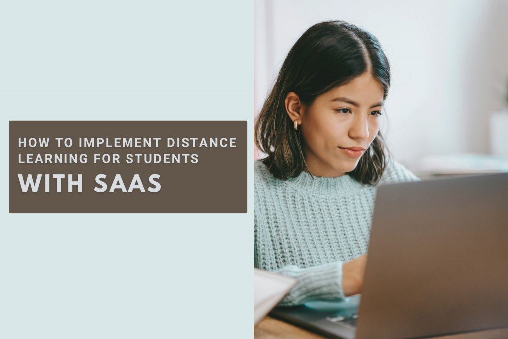 How to Implement Distance Learning for Students with SaaS ...