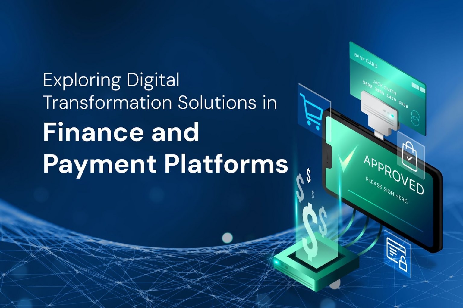 Exploring Digital Transformation Solutions in Finance and Payment ...