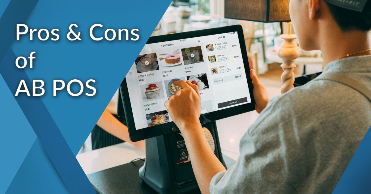Pros & Cons of AB POS: Analysis of a Leading POS System ...