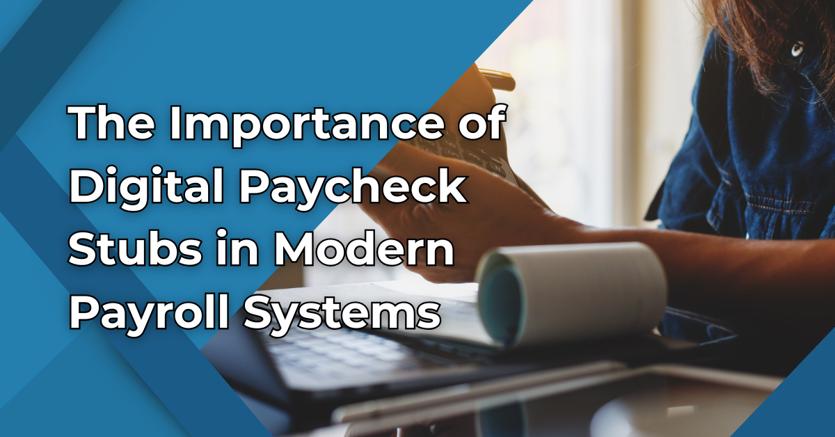 The Importance of Digital Paycheck Stubs in Modern Payroll Systems ...
